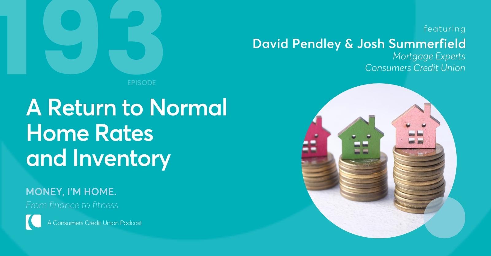 Ep. 193: A Return to Normal Home Rates and Inventory - Podcast ...