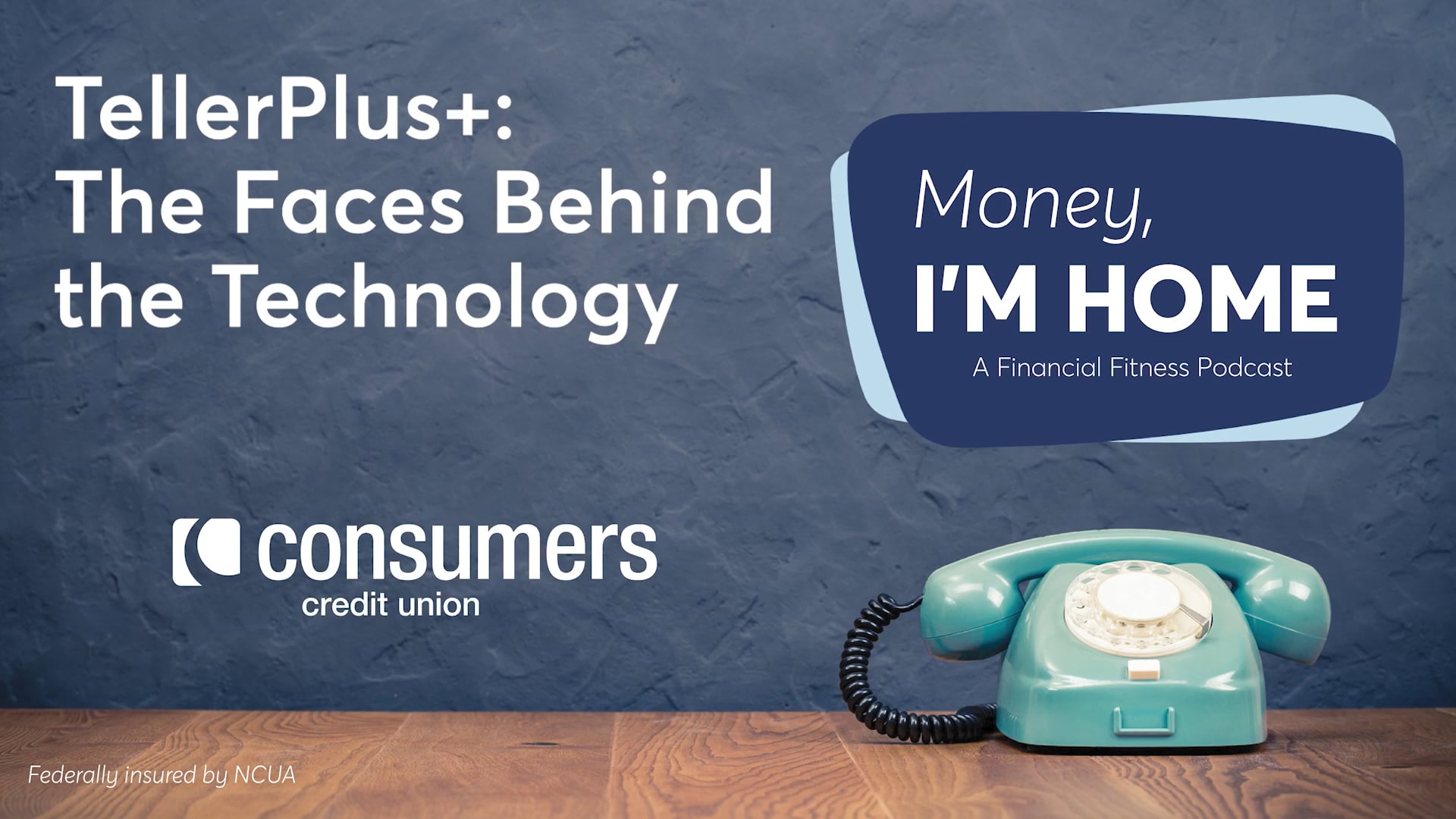 Ep. 267: The Face of Our ITM Technology | Consumers Credit Union ...